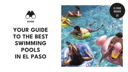 Take a Dip at these 9 El Paso’s Swimming Pools