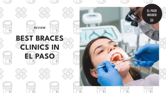 The Top 5 Clinics for the Best Braces in El Paso [2026]
