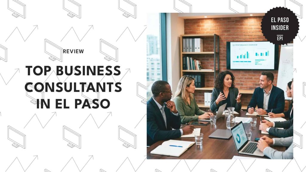 5 Business Consultants in El Paso to Leverage Your Growth [2026 ]